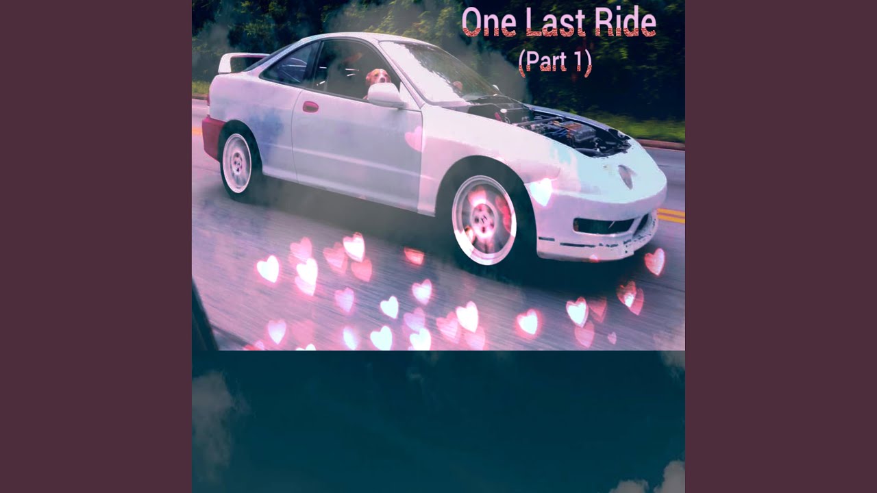 One Last Ride, Pt. 1 - YouTube
