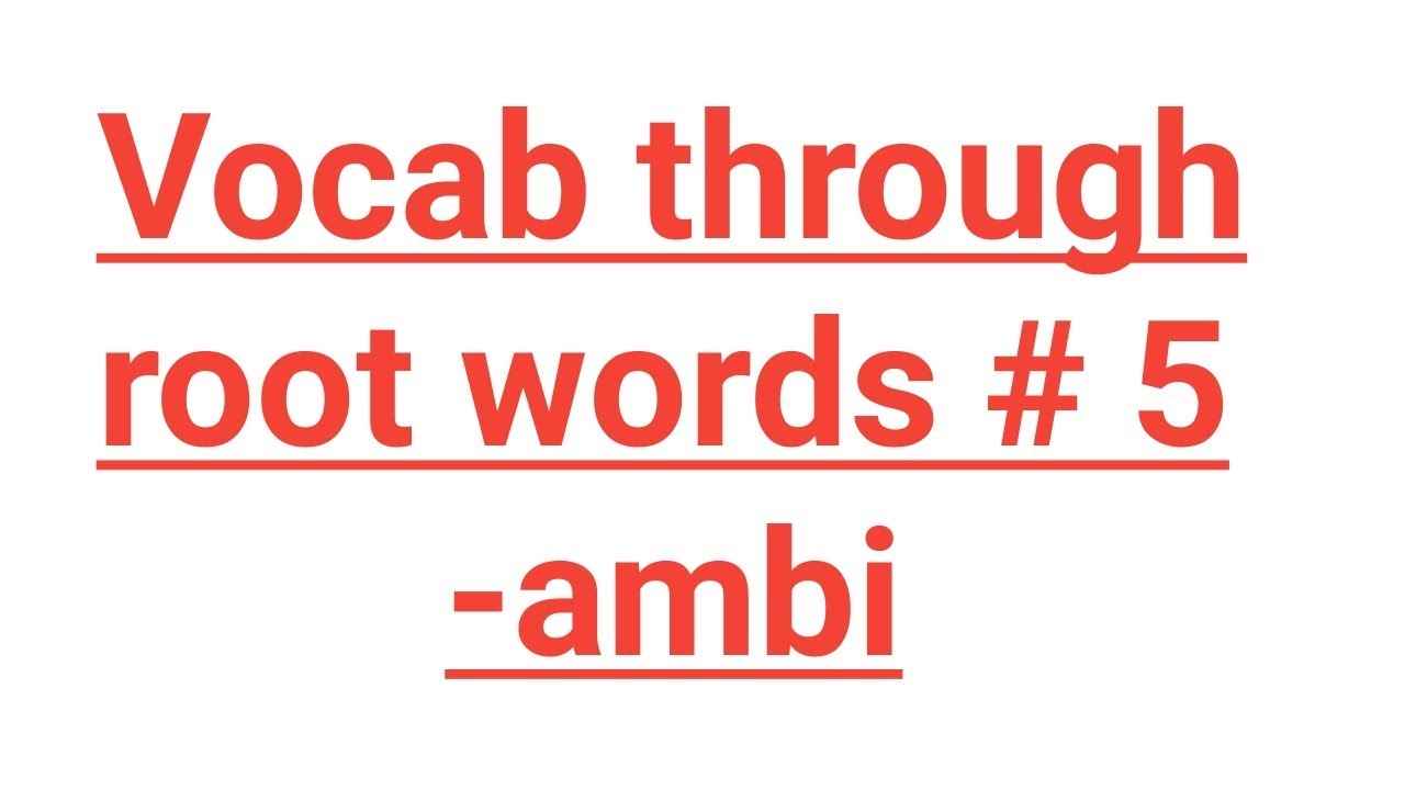 Root words vocab -ambi - YouTube