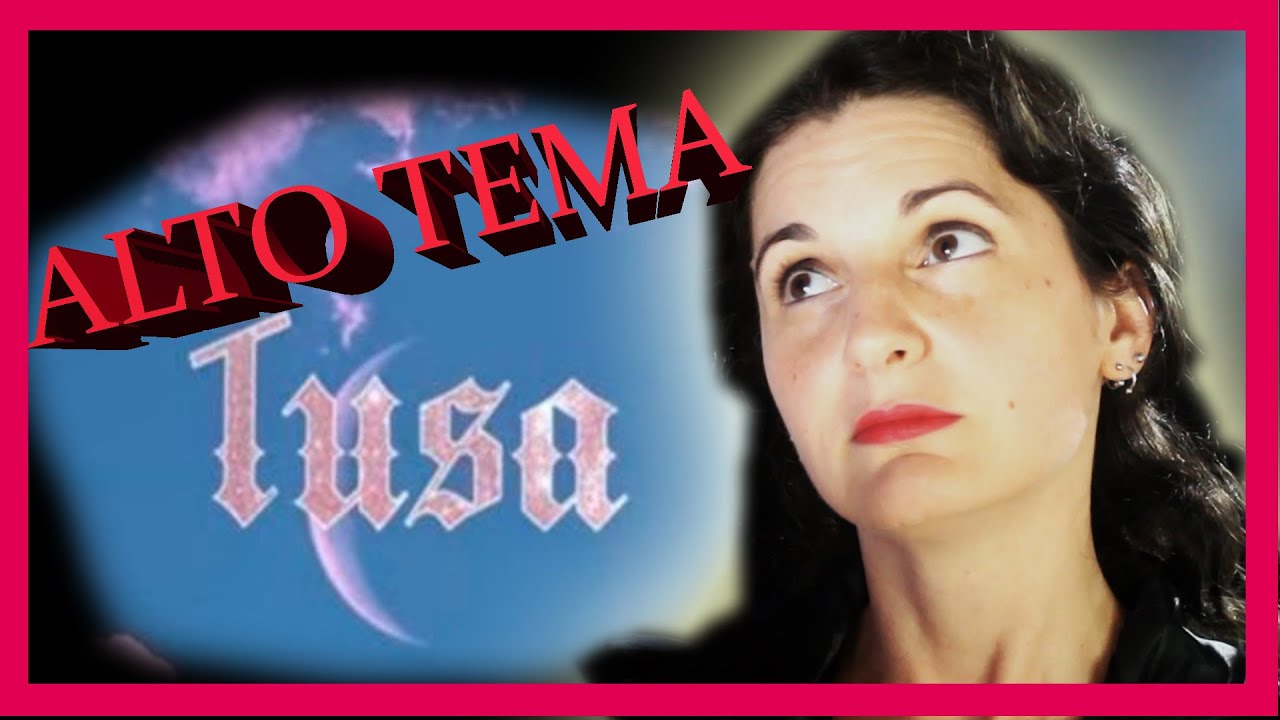 Que significa TUSA 💔 💃 🌽 - YouTube