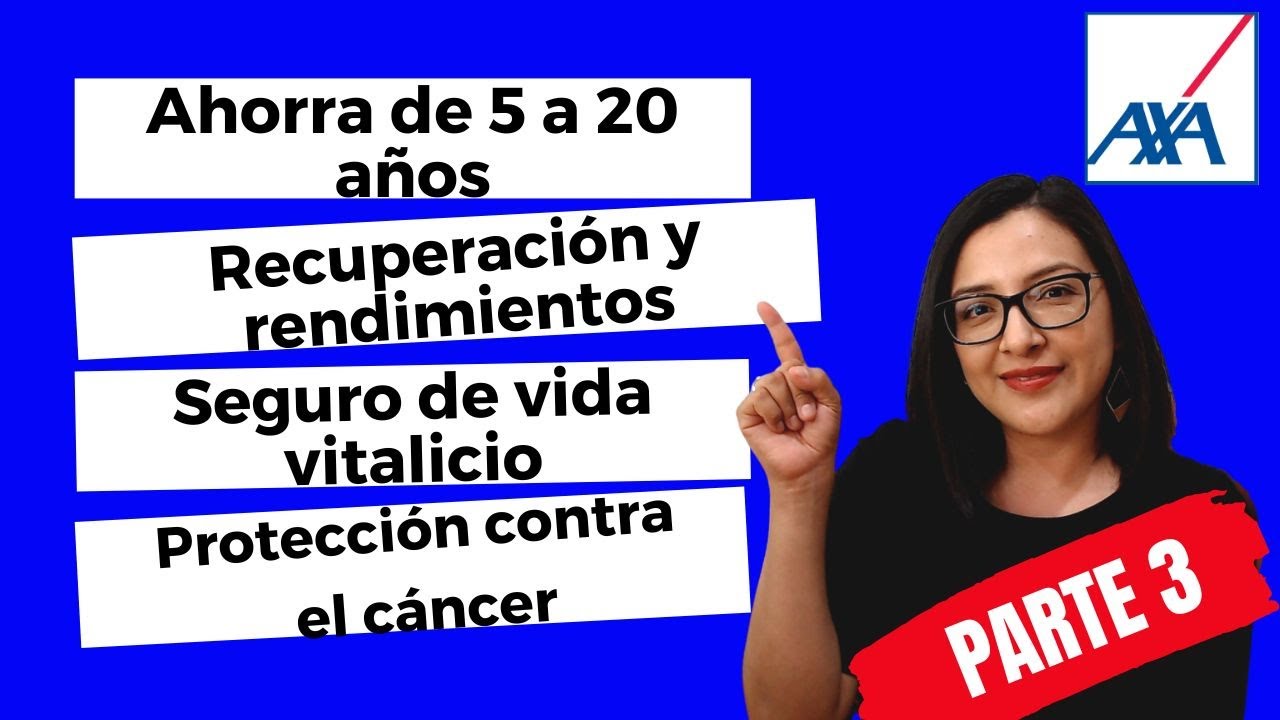 Seguro de Vida Axa COBERTURA CONTRA CÁNCER Parte 3 - YouTube