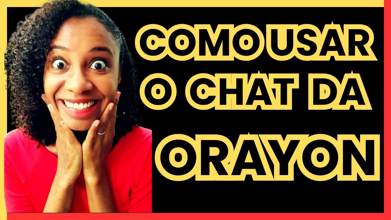 🔴Como Usar o Chat Da Orayon Para Seus Projetos - YouTube