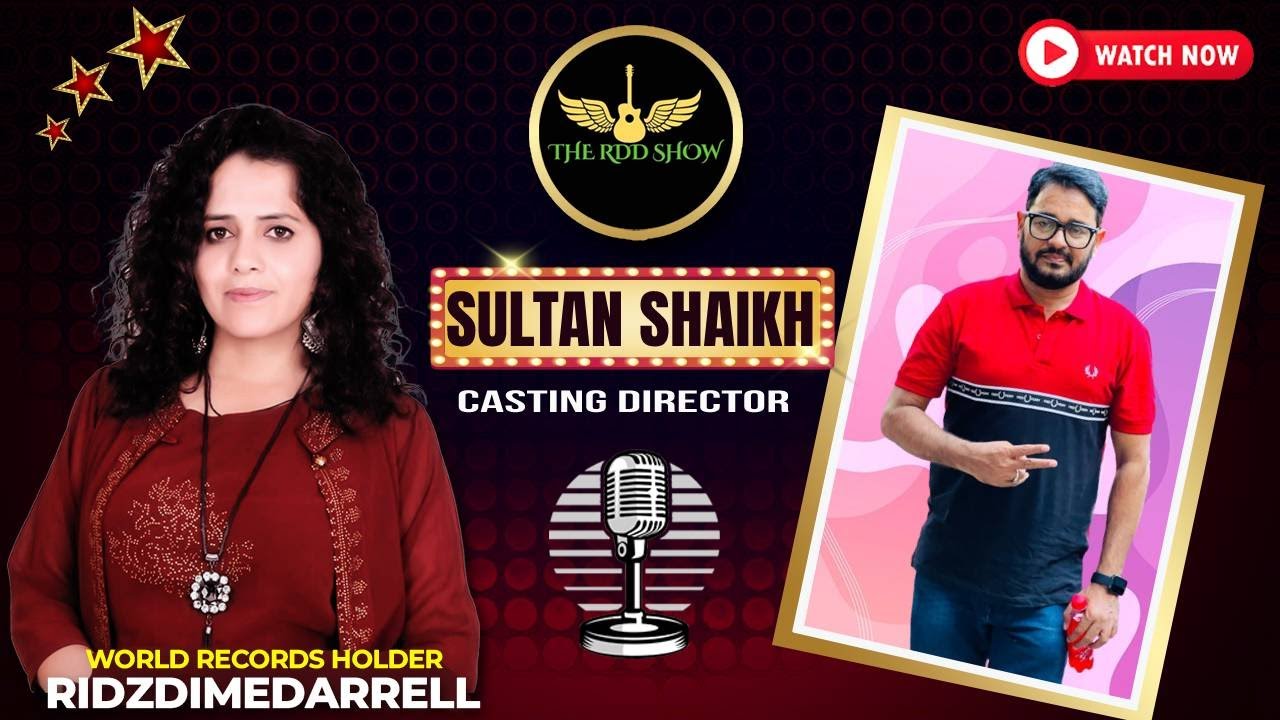 Exclusive Interview || Sultan Shaikh || Casting Director || THE RDD ...