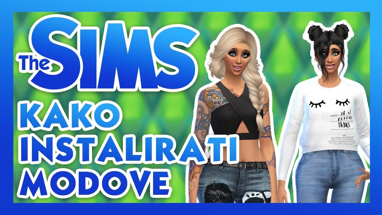 KAKO SKINUTI BESPLATNO MODOVE ZA SIMS - YouTube