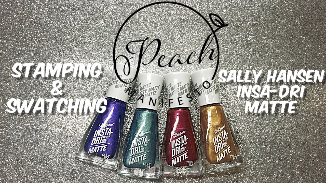 Sally Hansen Insta-dri Matte Polish ! Stamping/Swatching - YouTube