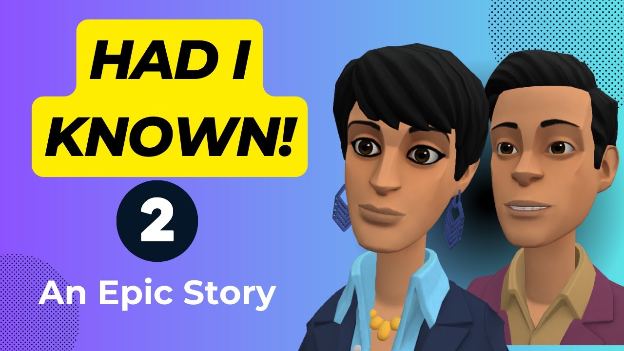 Had I Known (Part 2) - A Captivating and Engaging Animation Video | The ...