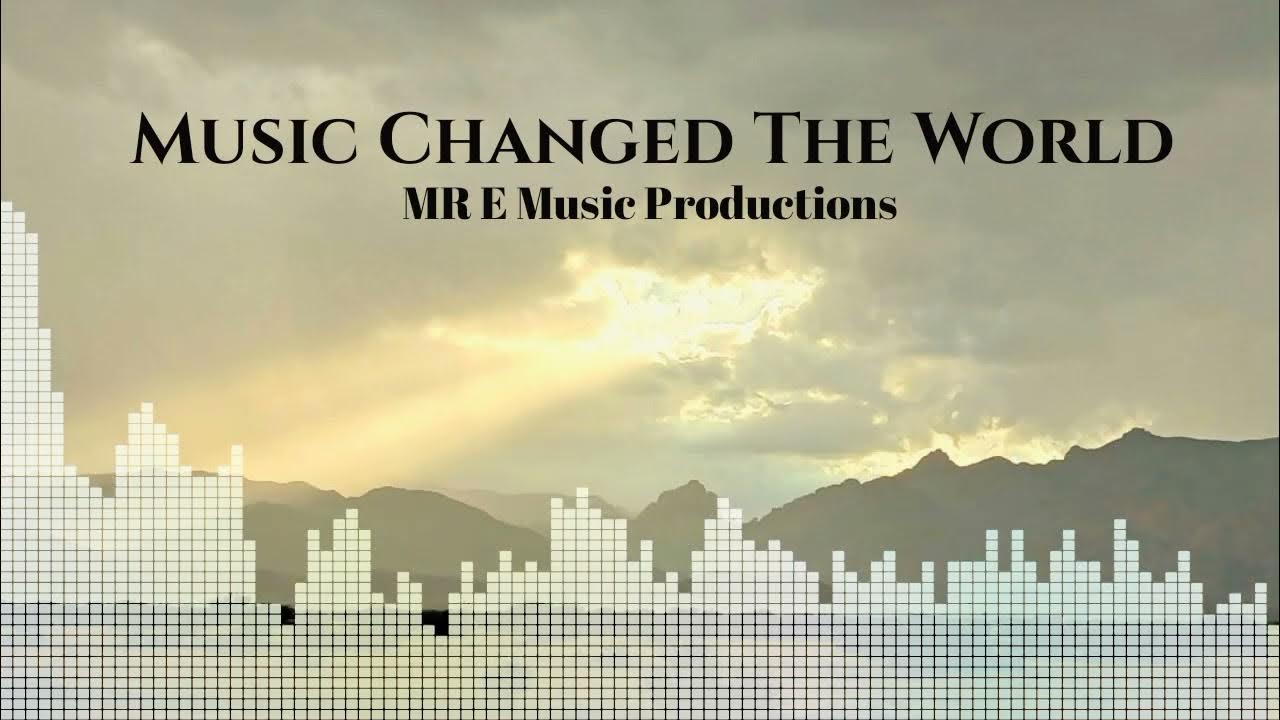 Music Changed The World - YouTube