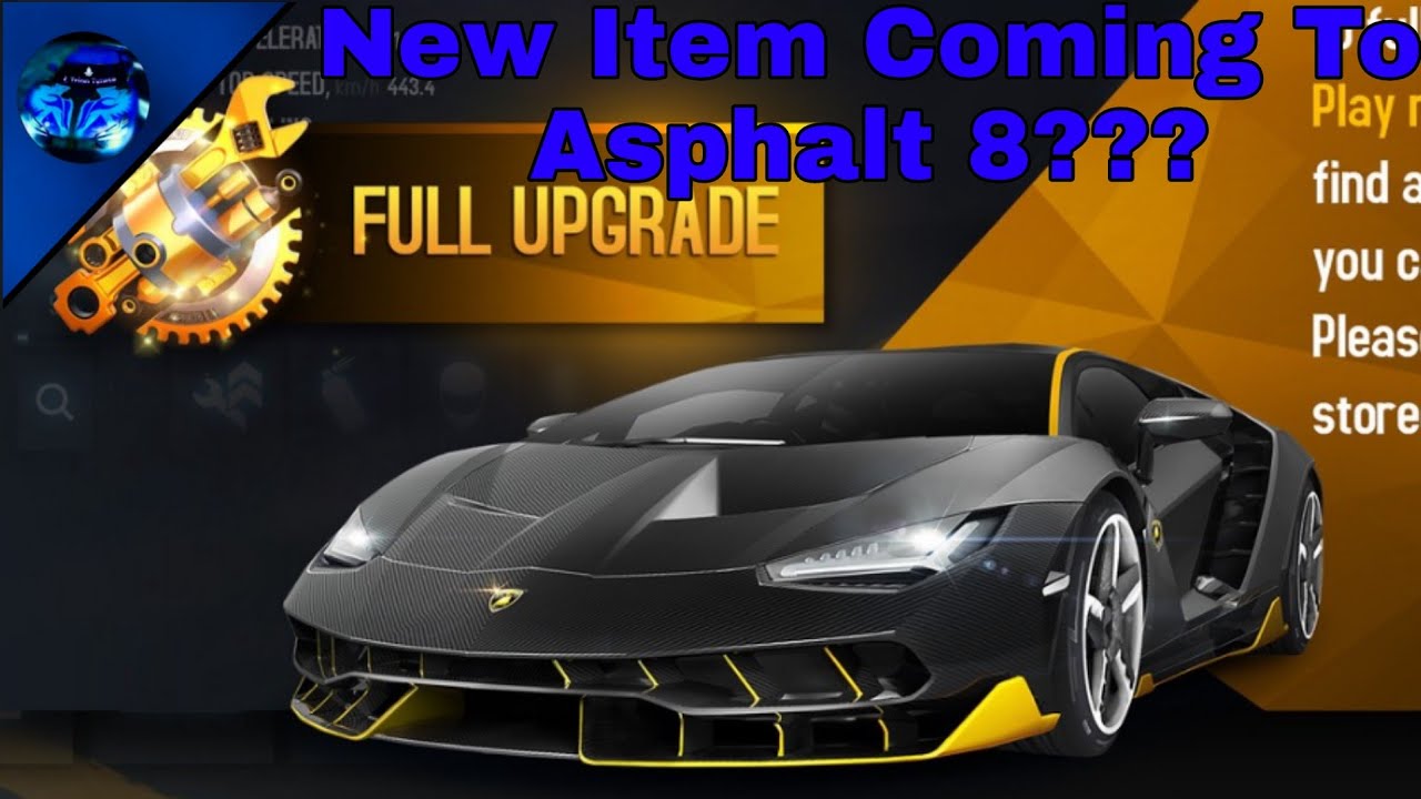 NEW ITEM: ULTIMATE UPGRADE!!! Asphalt 8 Update 53 Information - YouTube