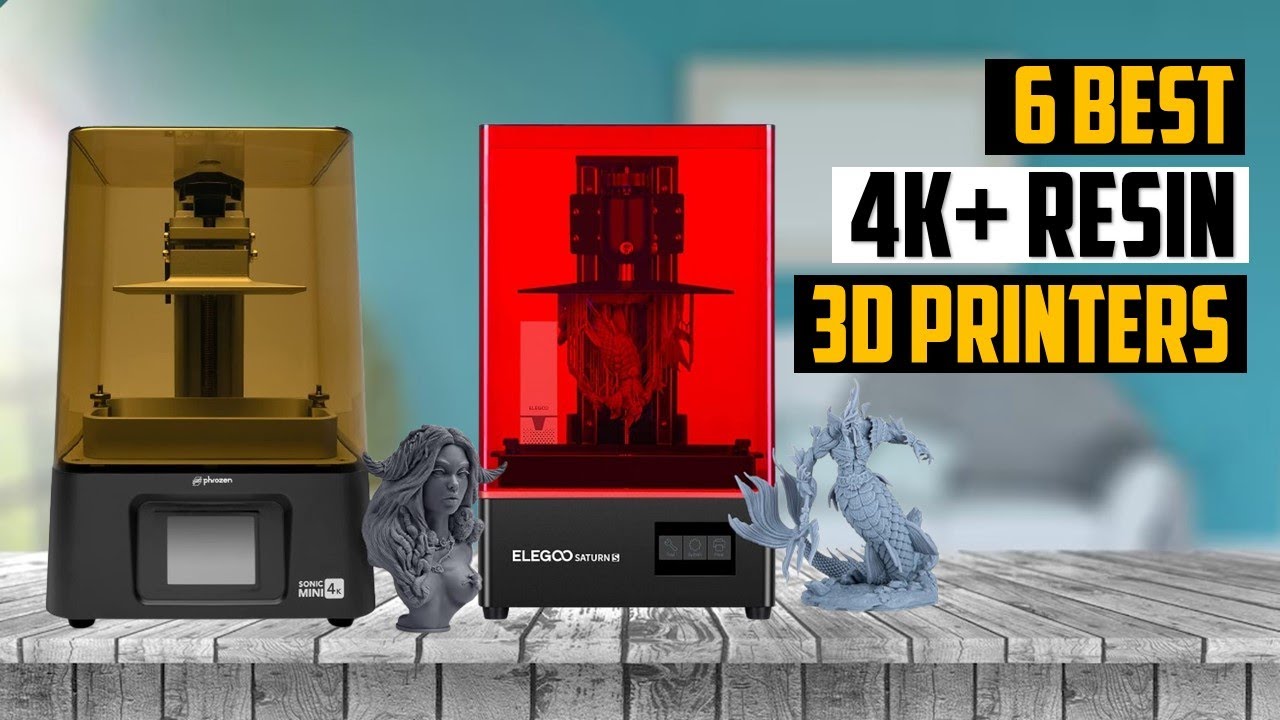 Best 4K+ Resin 3D Printers in 2025 | Top 6 Best 4K+ Resin 3D Printers ...