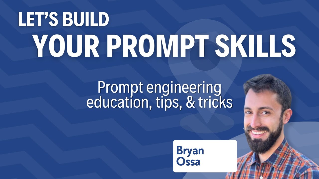 Let's Build Your Prompting Skills with Bryan Ossa - YouTube
