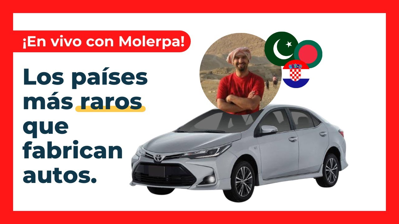 Estos países fabrican autos y no lo sabías - Invitado: Molerpa - YouTube