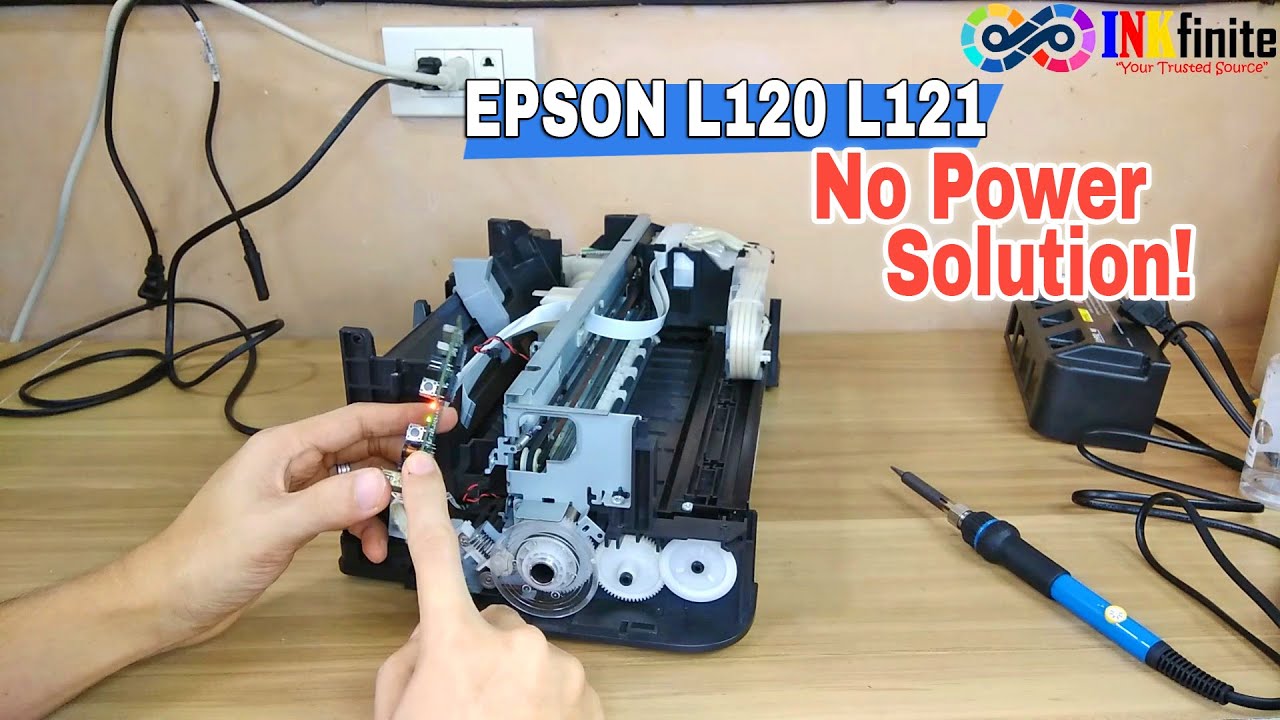 Epson L120 L121 No Power Problem Troubleshooting Guide | INKfinite ...