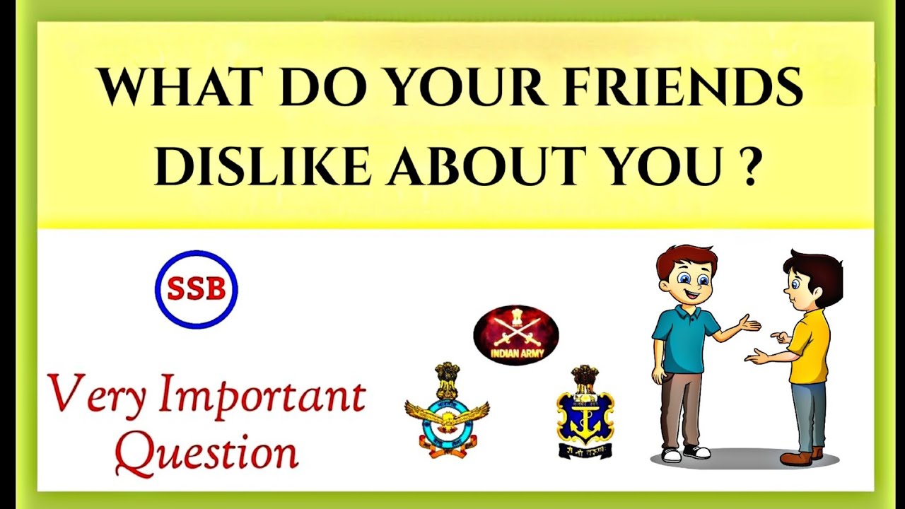 What Do Your Friends Dislike About You ? Tricky Interview Question ...