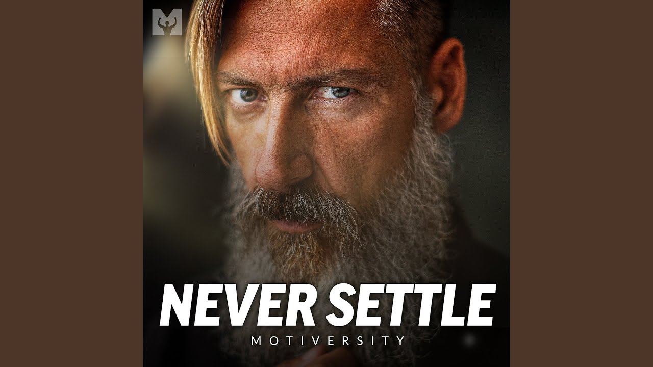 Never Settle (Motivational Speech) - YouTube