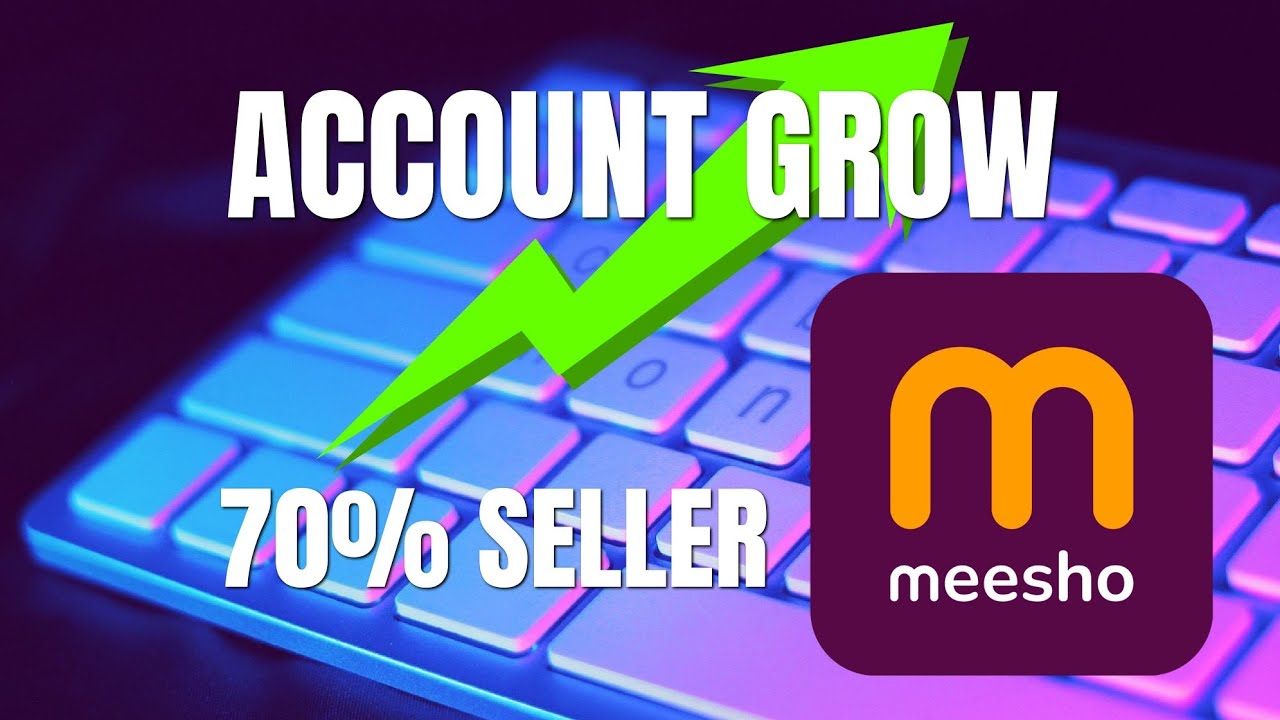 How To Grow Meesho Seller Account - YouTube