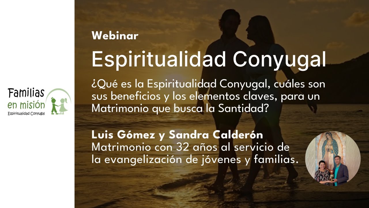 Webinar: Espiritualidad Conyugal - Parte 1 - YouTube