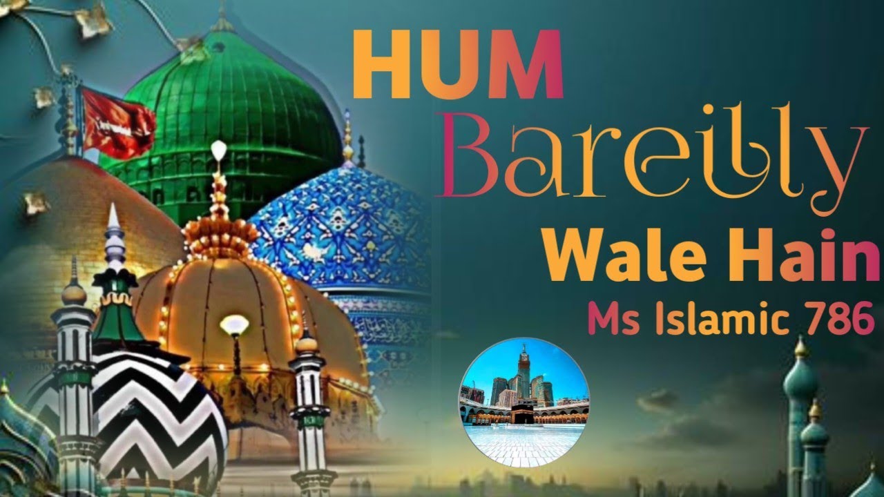 Hum Bareilly Wale Hain // hum Husain Wale Hain// Bareilly Sharif New ...