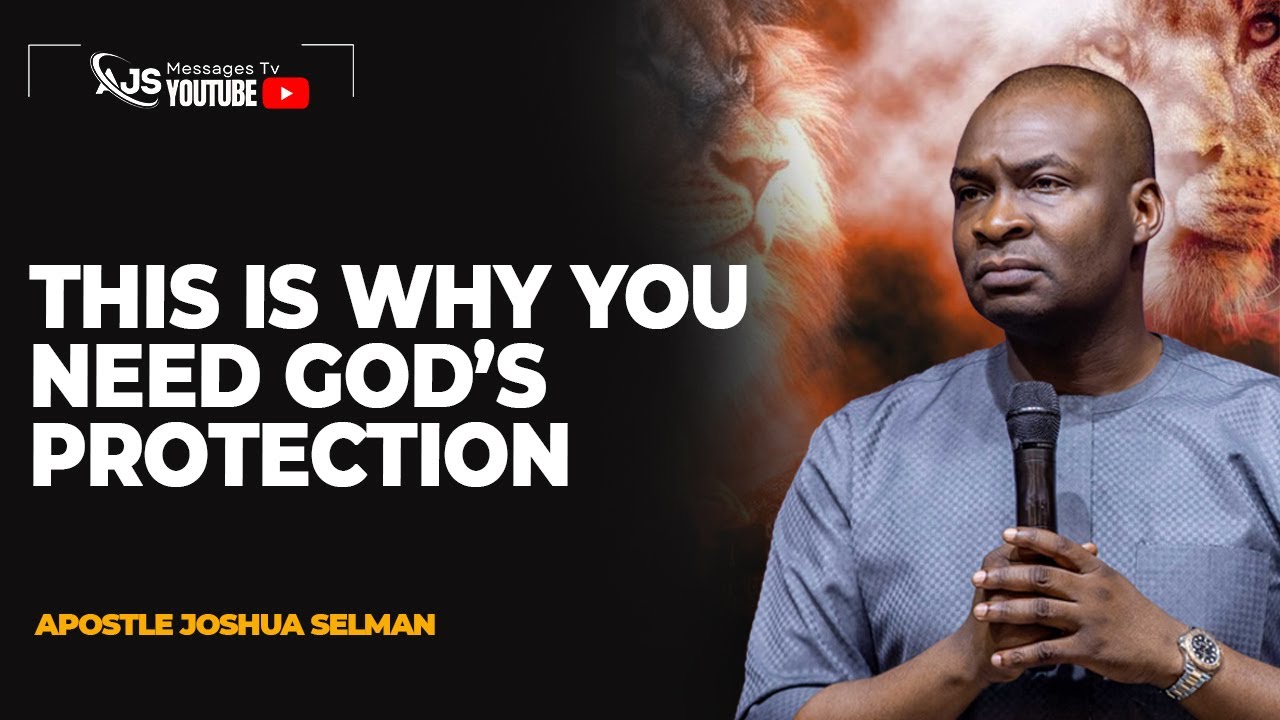 THIS IS WHY YOU NEED SUPERNATURAL PROTECTION FROM GOD || APOSTLE JOSHUA ...
