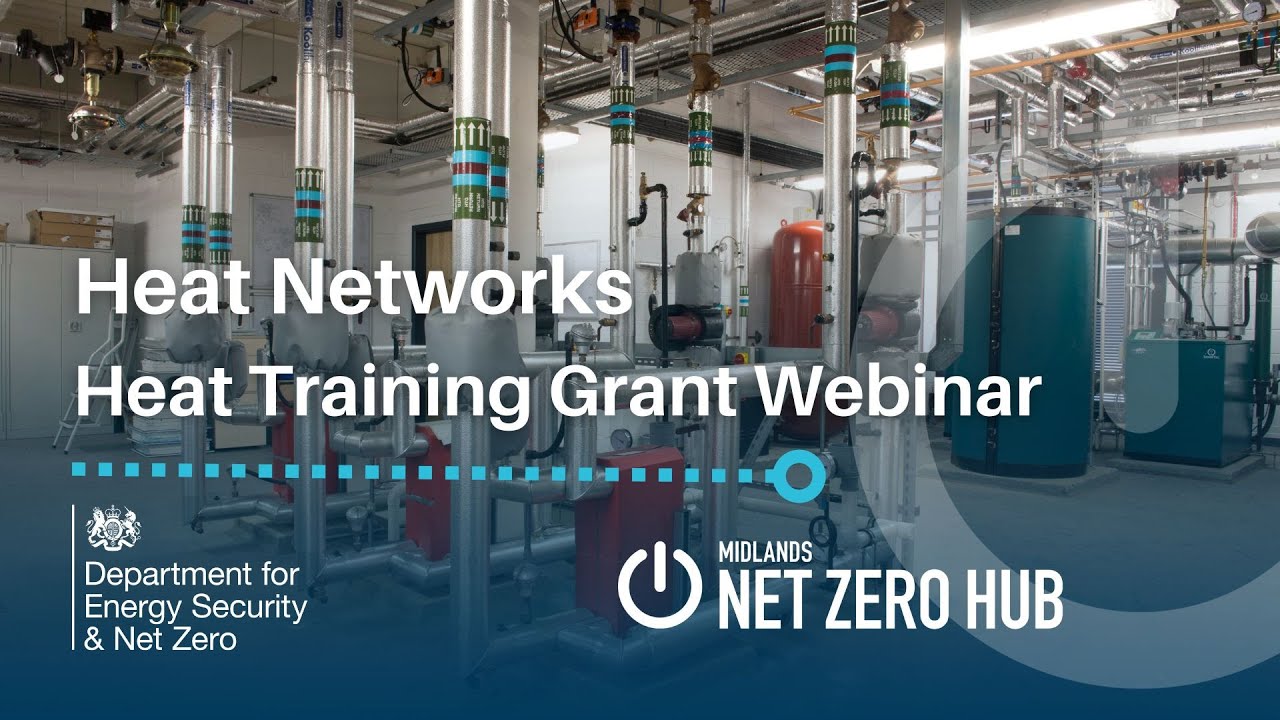 Heat Training Grant - Heat Networks Competition Webinar - YouTube