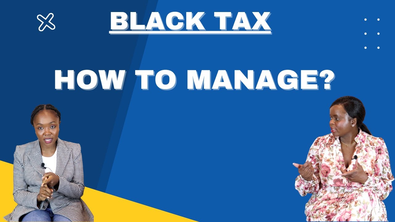 How to manage black tax - YouTube