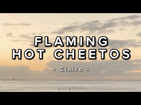 Flaming Hot Cheetos (lyrics) - Clairo - YouTube