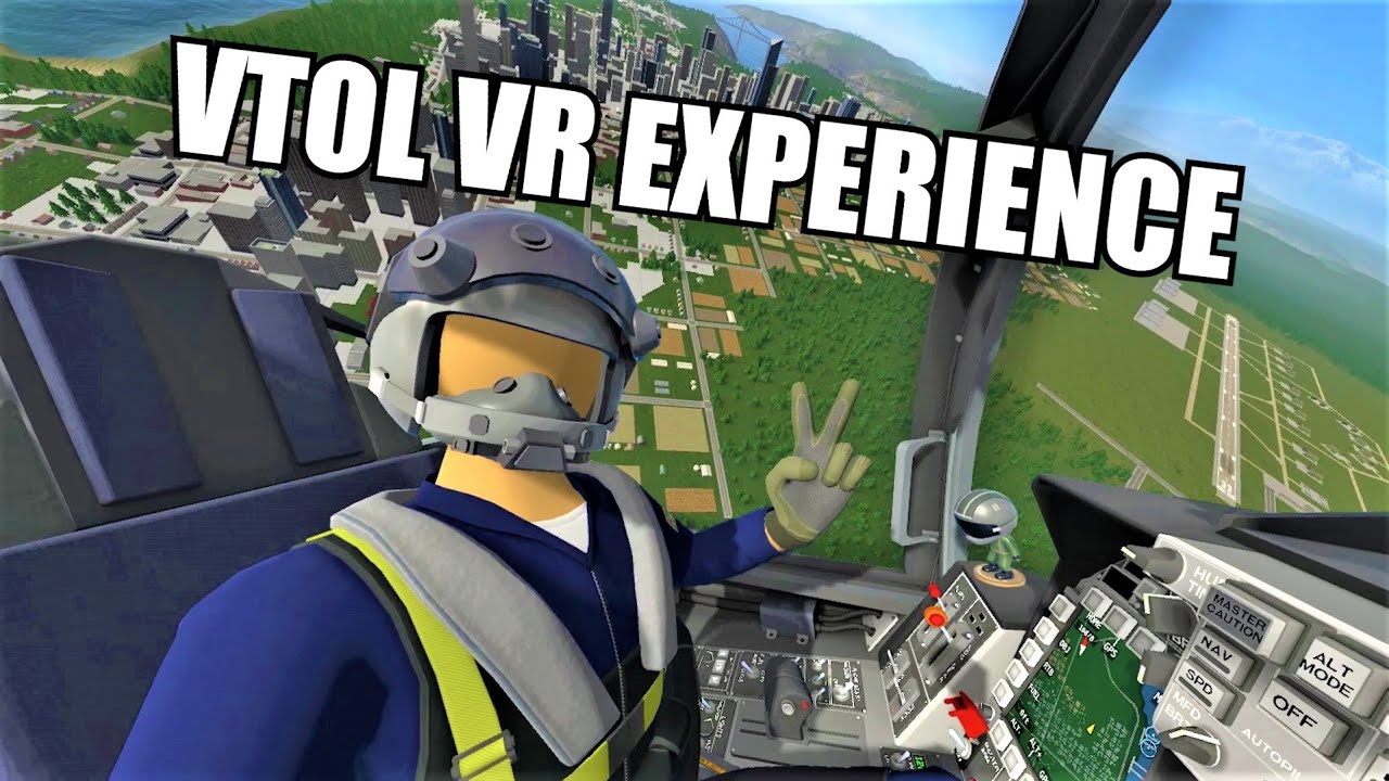 The VTOL VR Experience (4K) - YouTube