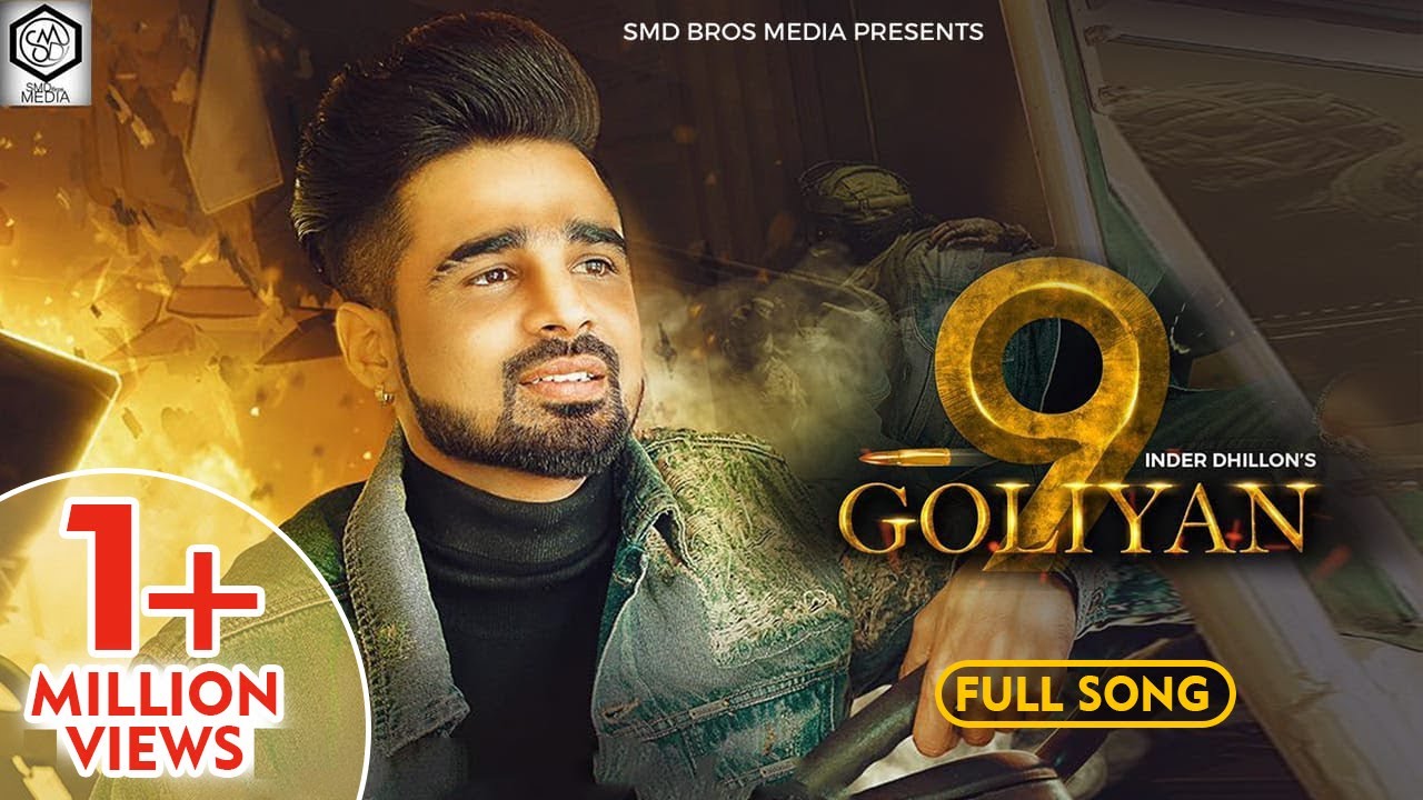 9 Goliyan (Official Song) Inder Dhillon|SMD Brothers Media |Rick HRT ...