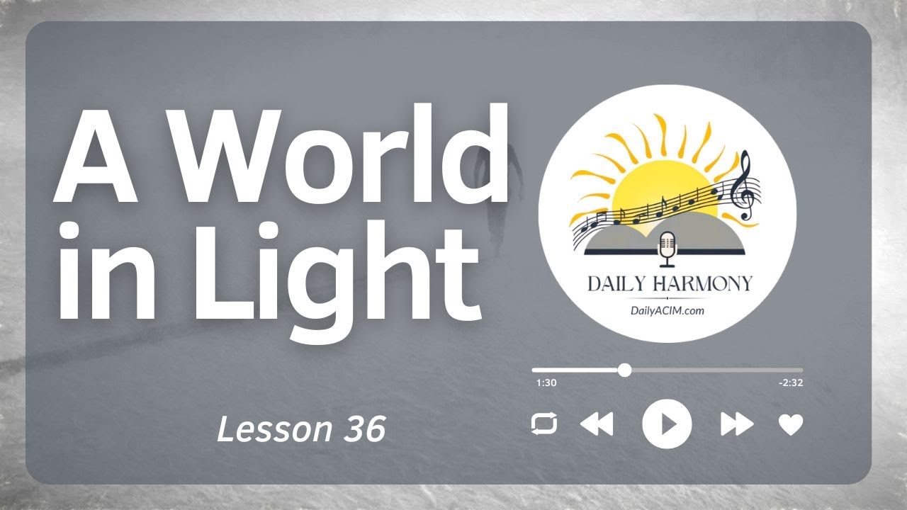 A World in Light | Inspired by Lesson 36: Embrace Spiritual Healing ...