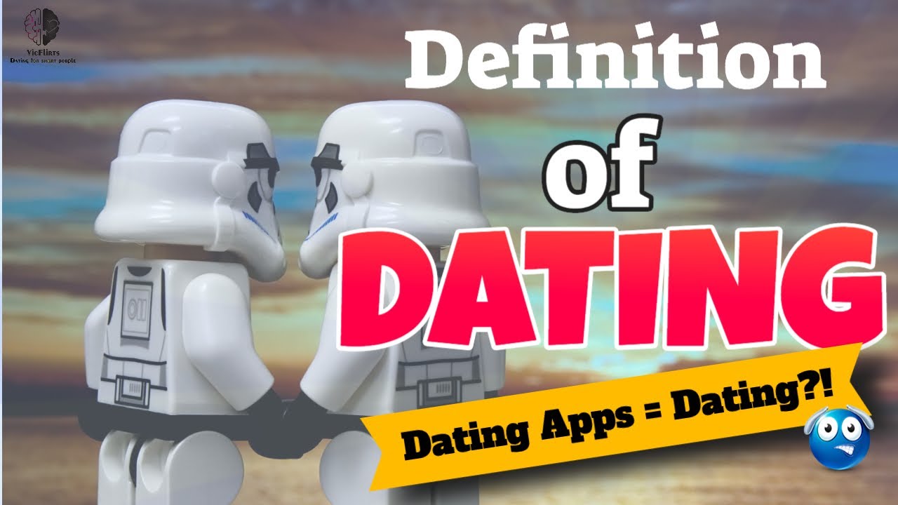 Modern Definition of Dating (what does Dating mean?) - YouTube