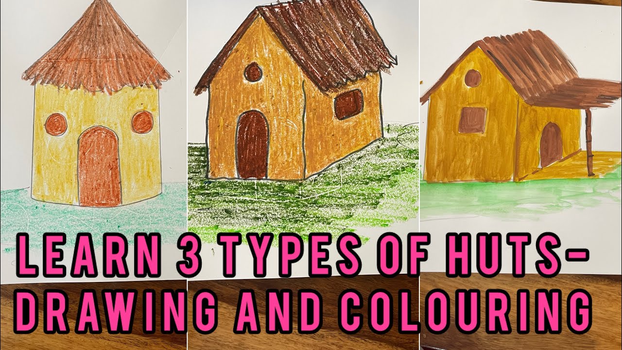 EASY HUT DRAWING AND COLOURING-3 types of huts for kids, students and ...