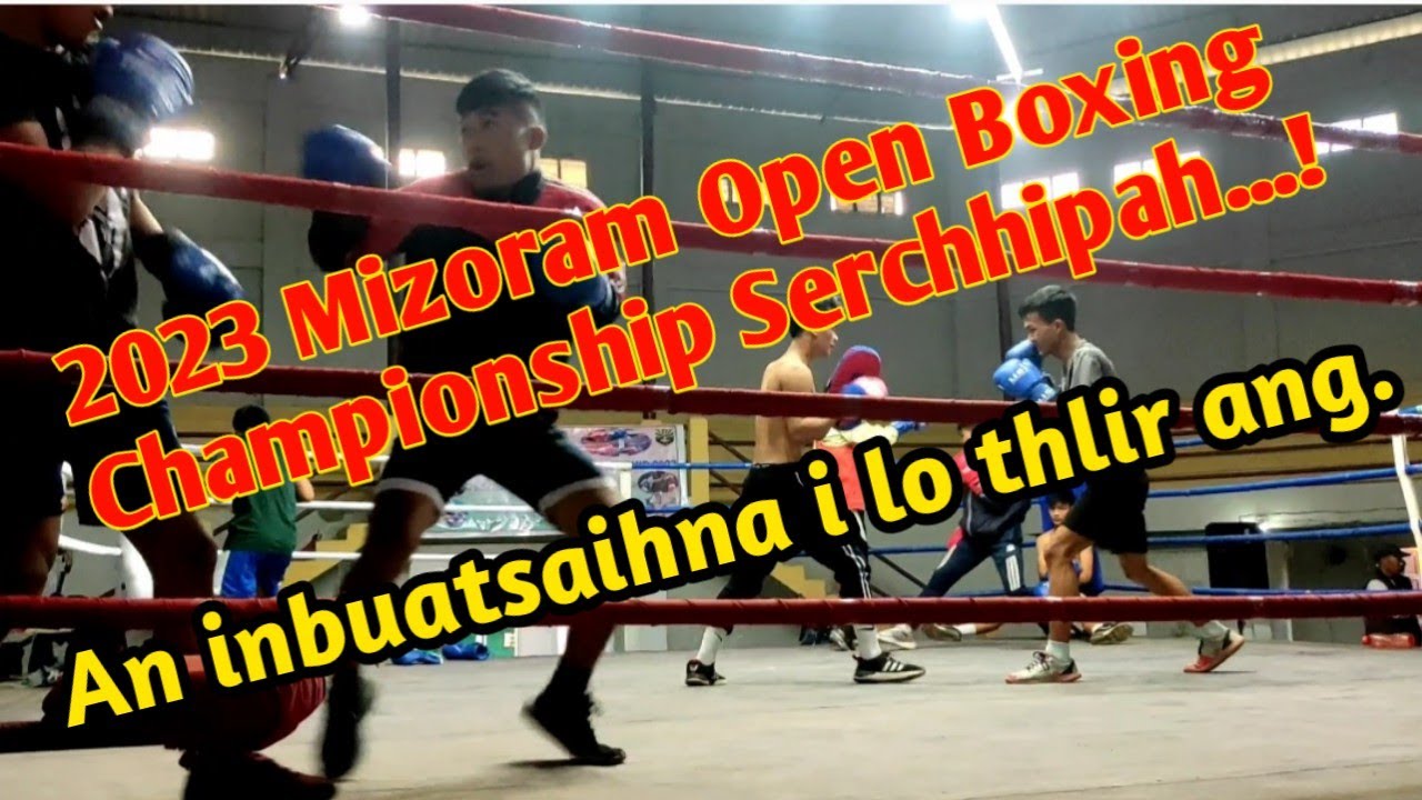 Mizoram Open Boxing Championship ropui tak Serchhipah awm dawn! - YouTube