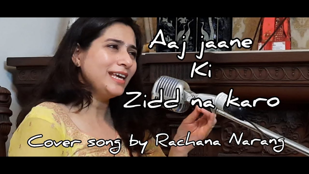 Cover Song | Aaj Jaane Ki Zidd Na Karo |#faridakanumghazal # ...