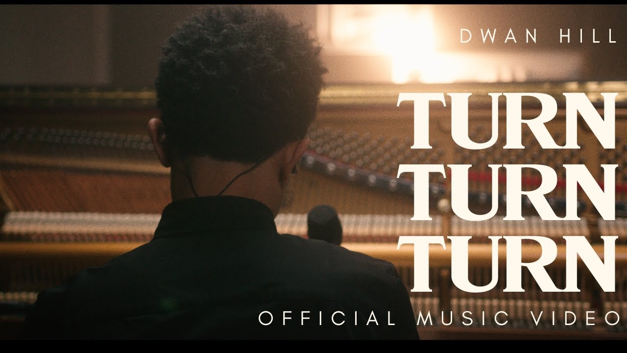 Turn, Turn, Turn - Dwan Hill (Official Music Video) - YouTube