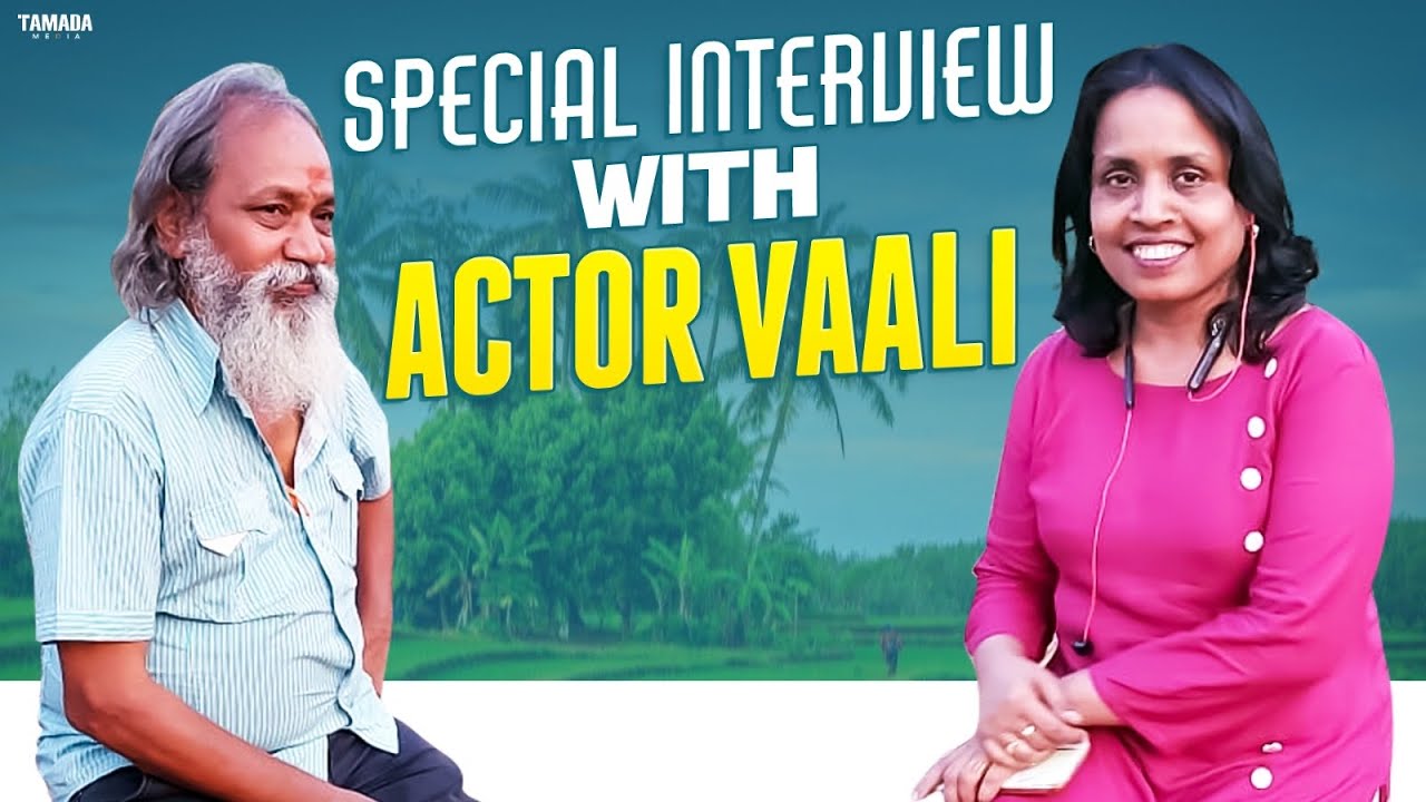 SPECIAL INTERVIEW WITH ACTOR VAALI |Vijaya Preetham | Tamada Media ...