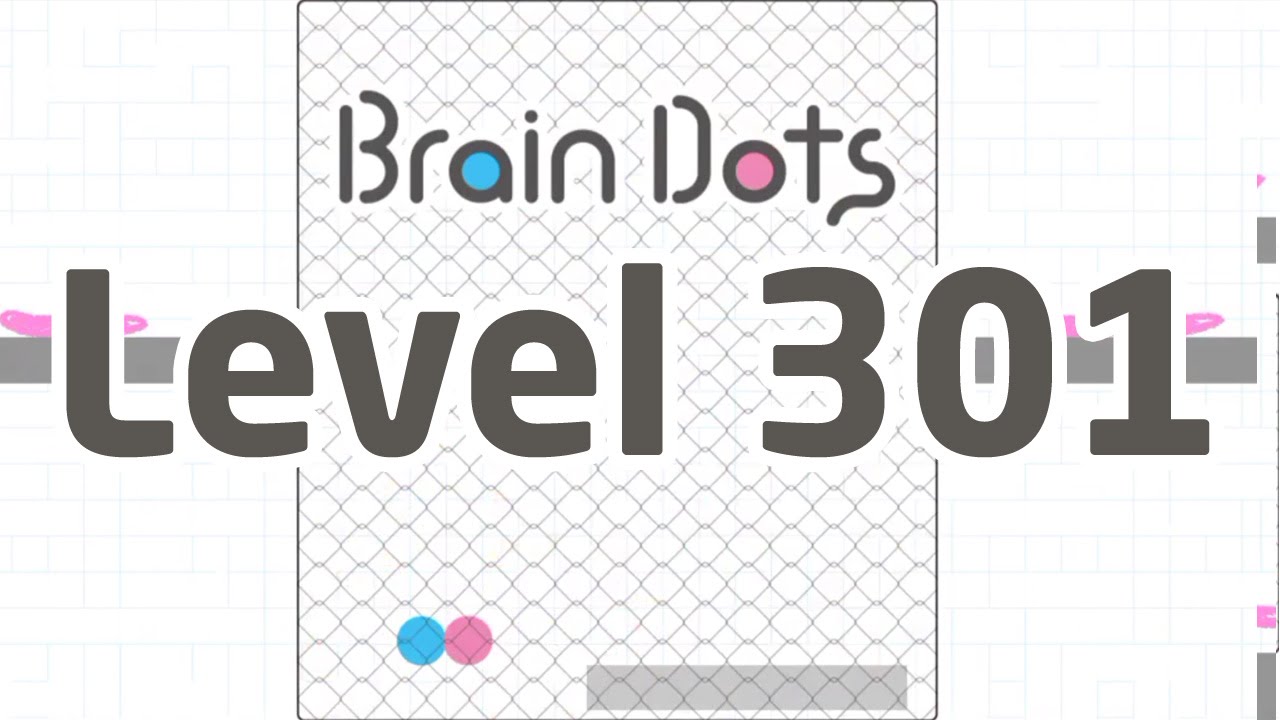 Brain Dots level 301 - niveau 301 - stage 301 - YouTube