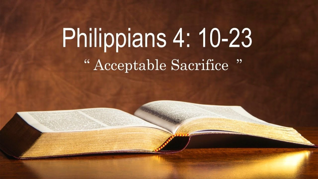 Acceptable Sacrifice - Philippians 4:10-23 - Pastor Tim Mattox - YouTube
