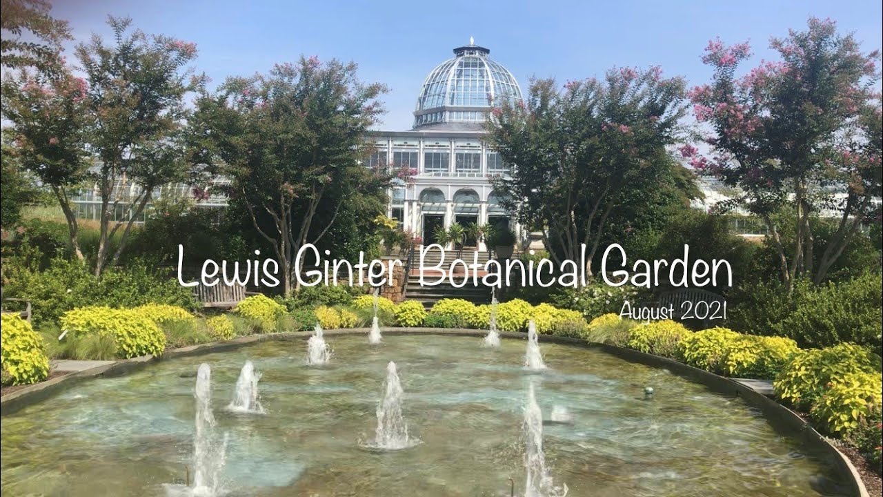 A Visit at Lewis Ginter Botanical Garden || Richmond, VA || August 2021 ...