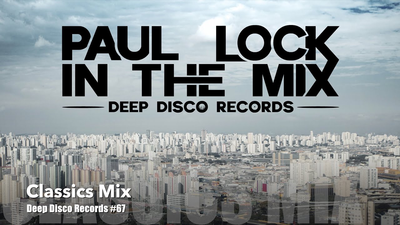 Deep House DJ Set #67 - In the Mix with Paul Lock - (2021) - YouTube