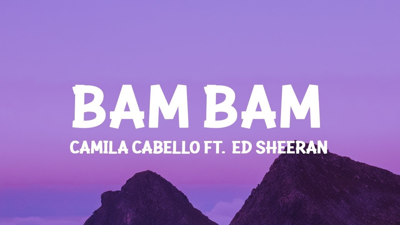 Bam Bam - Camila Cabello ft. Ed Sheeran (Lyrics) |15min - YouTube