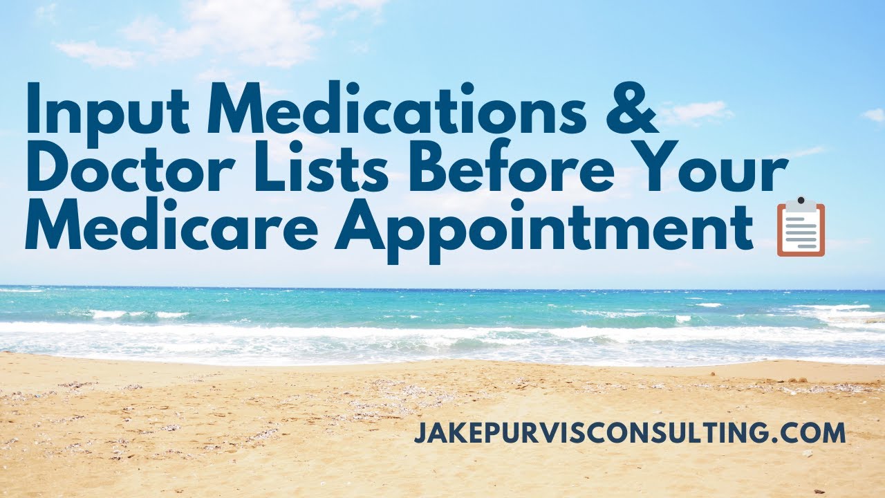 🎥 How to Input Medications & Doctor Lists Before Your Medicare ...