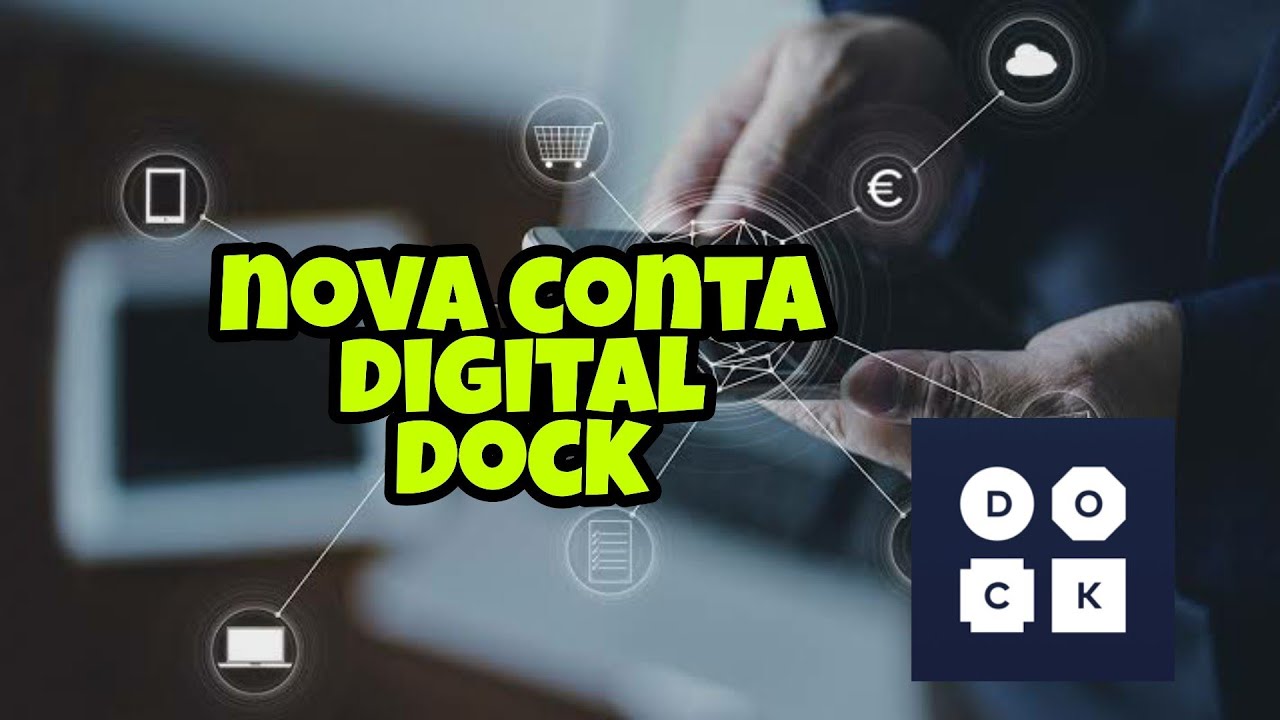 NOVA CONTA DIGITAL DOCK - YouTube