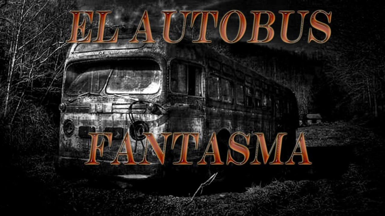 El Autobus Fantasma - Leyenda Mexicana - Terror Graph - YouTube