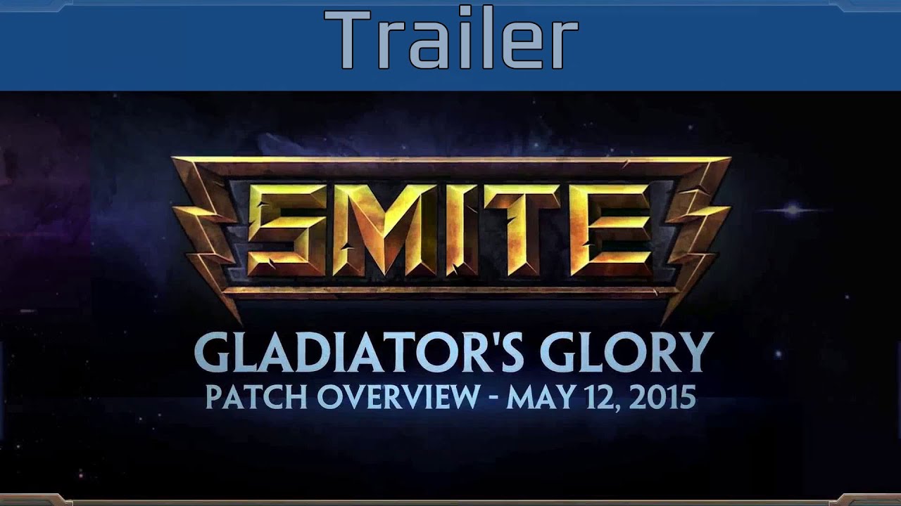 SMITE - Gladiator's Glory Patch Overview Trailer [HD 1080P] - YouTube