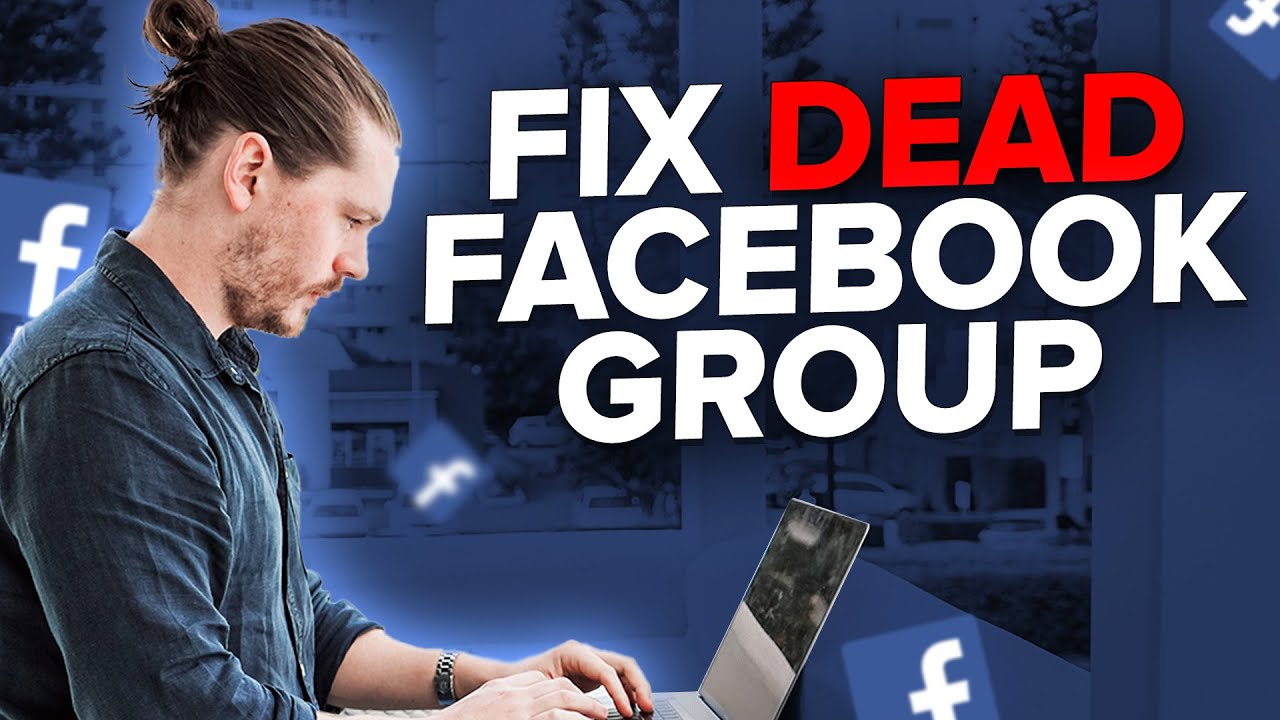 5 Tips On Reviving And Monetizing A Dead Facebook Group - YouTube