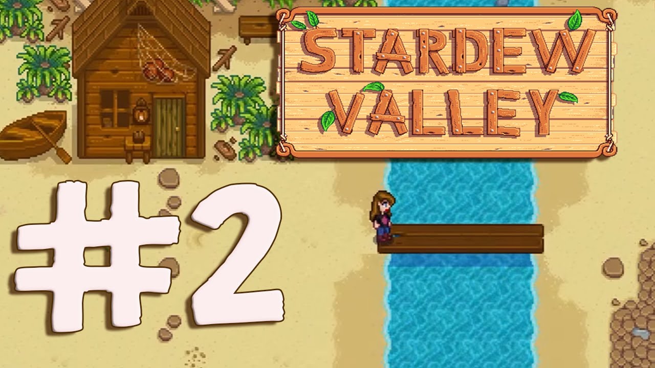 Stardew Valley #2 - Building Bridges (1.1 Update - Forest Map) - YouTube