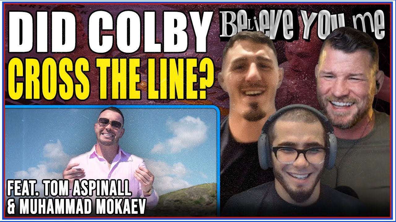 BELIEVE YOU ME Podcast: Did Colby Cross the Line? Ft. Tom Aspinall and ...
