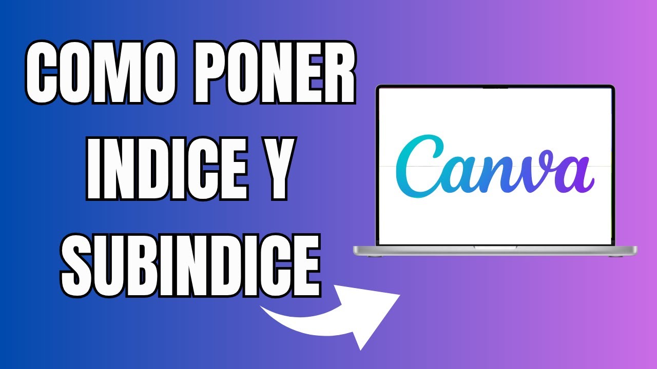 Cómo Poner Índice Y Subíndice En Canva - YouTube