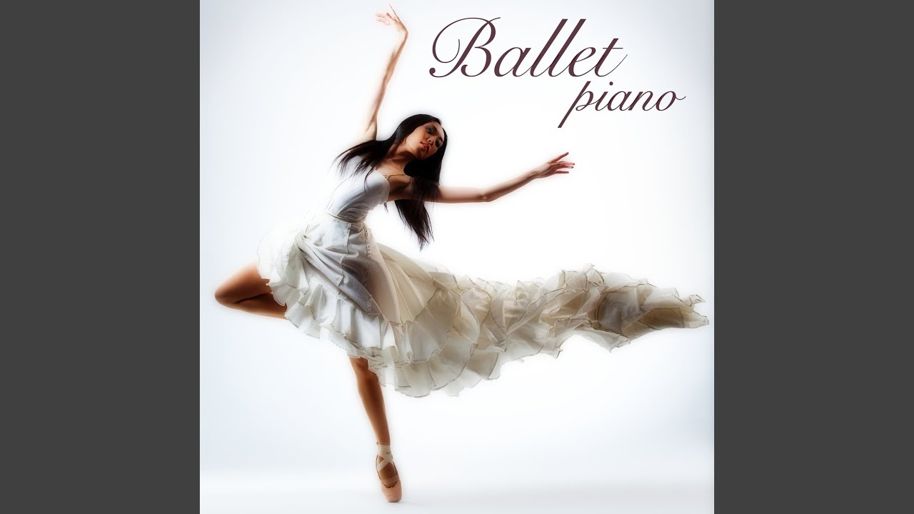 Ballet piano - YouTube
