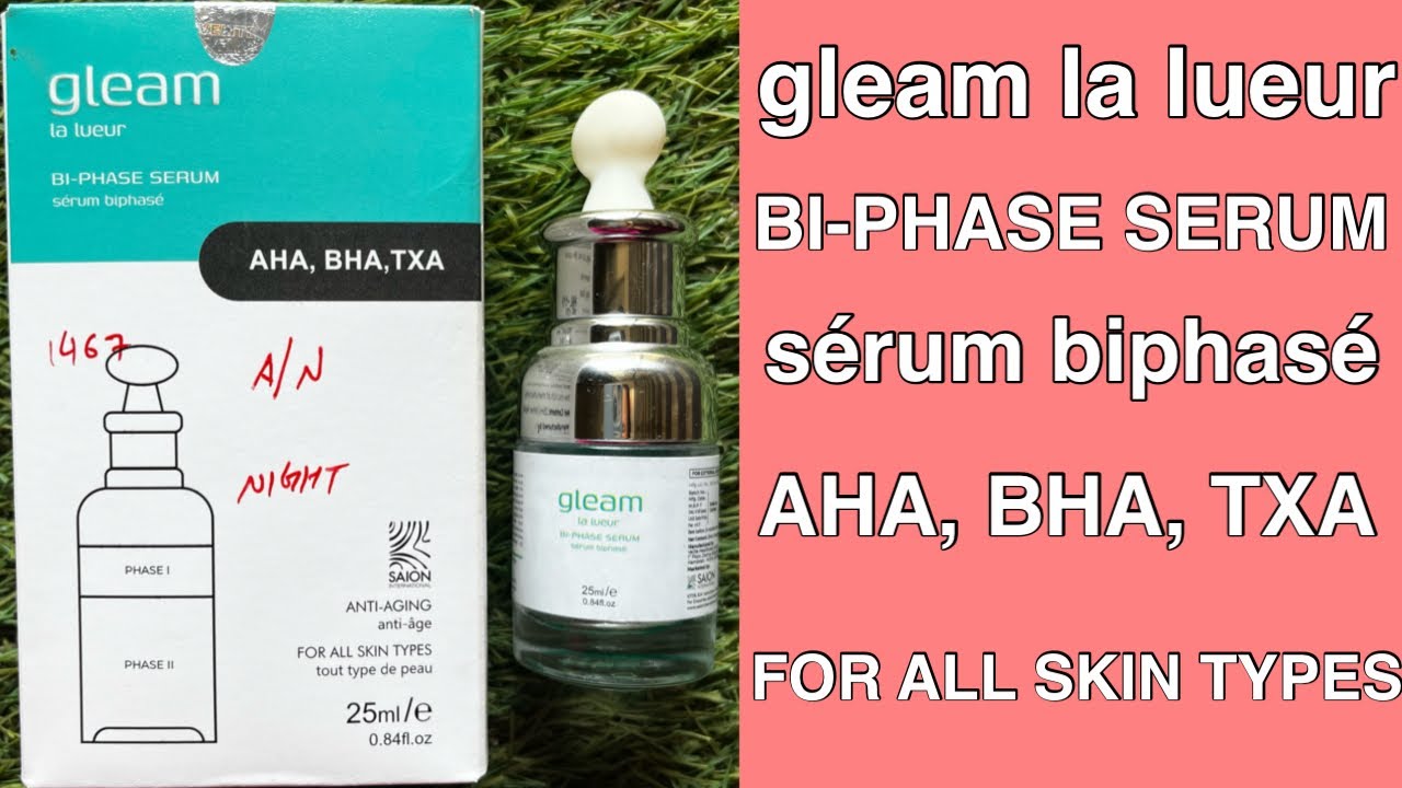 gleam la lueur BI-PHASE SERUM sérum biphasé АНА, ВНА, ТХА || gleam la ...