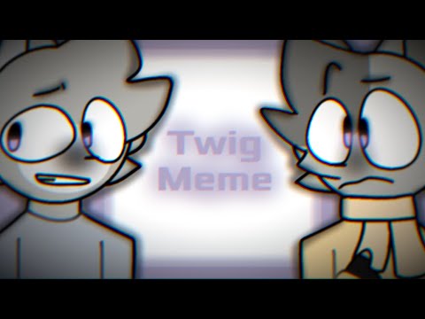 Twig Meme (Ft: Maxwell & Dulas) (Lore) - YouTube