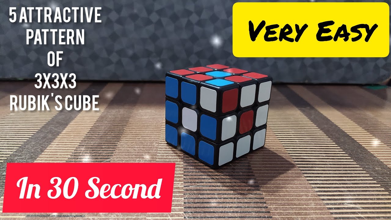 Top 5 Attractive Pattern of 3x3x3 Rubik's Cube || 3x3x3 Rubik's Cube ...